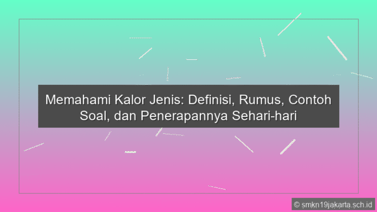 Memahami Kalor Jenis: Definisi, Rumus, Contoh Soal, dan Penerapannya ...