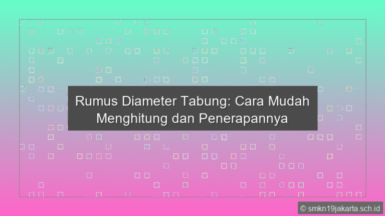 Rumus Diameter Tabung: Cara Mudah Menghitung dan Penerapannya